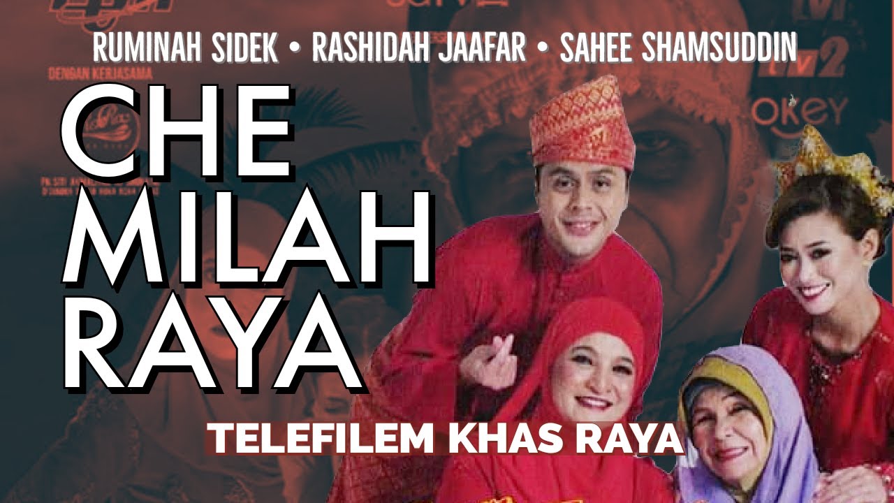 Telefilem CHE MILAH RAYA lakonan Ruminah Sidek, Rashidah Jaafar, Sahee ...
