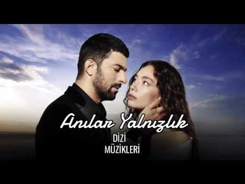 Sefirin Kızı Dizi Müzikleri / Anılar Yalnızlık