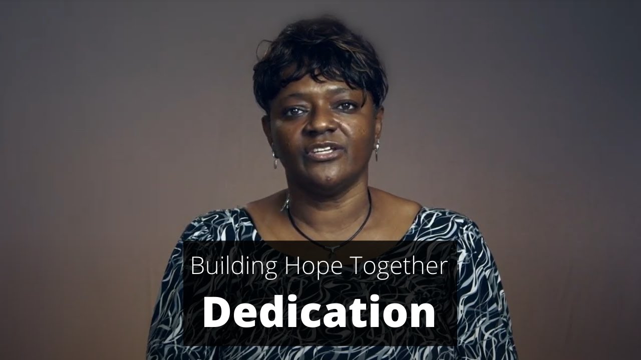 Dedication - Building Hope Together - YouTube