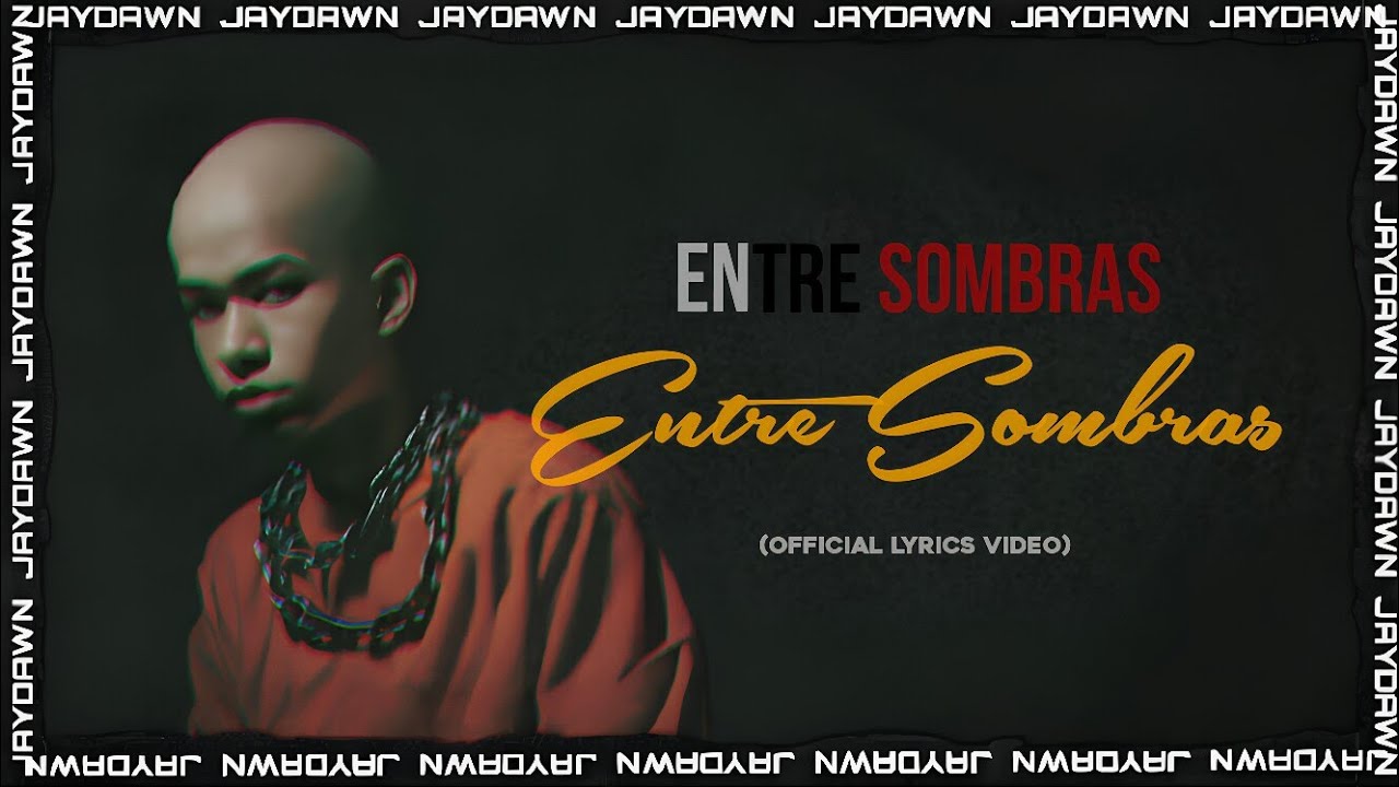 Intro (Entre Sombras) [Official Video Lyrics] - JayDawn - Entre Sombras ...