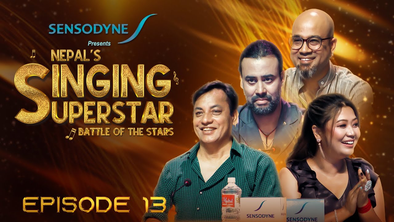 Nepal’s Singing Superstar "Battle of the Stars" || Episode - 13 ...