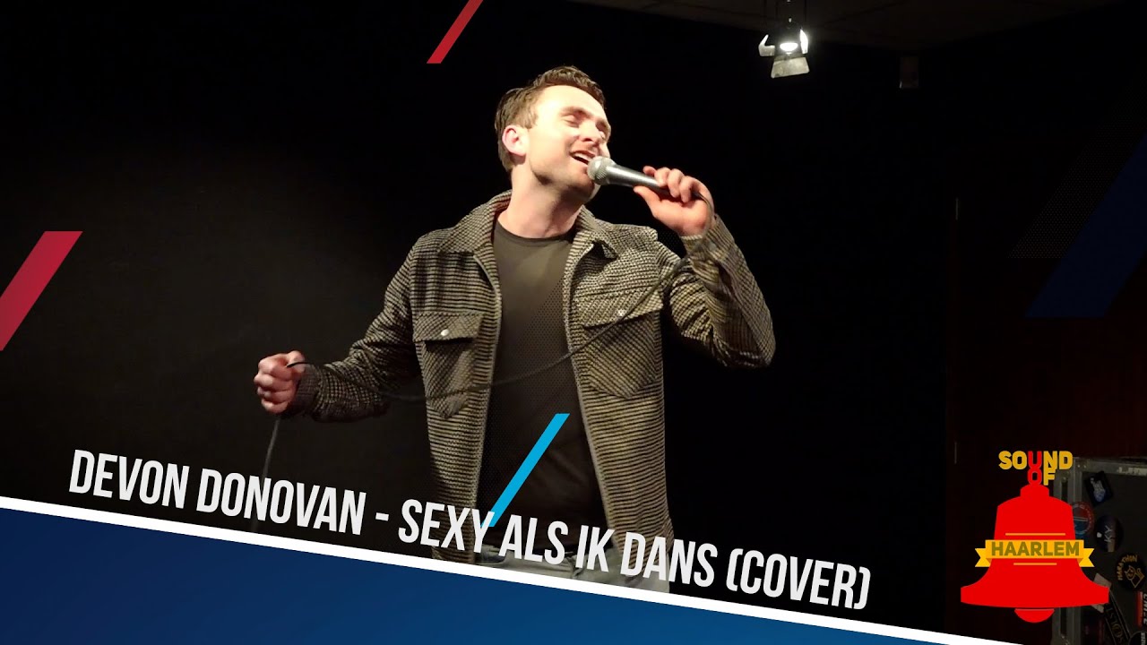 Devon Donovan - 'Sexy Als Ik Dans (cover)' live @Haarlem105 - YouTube