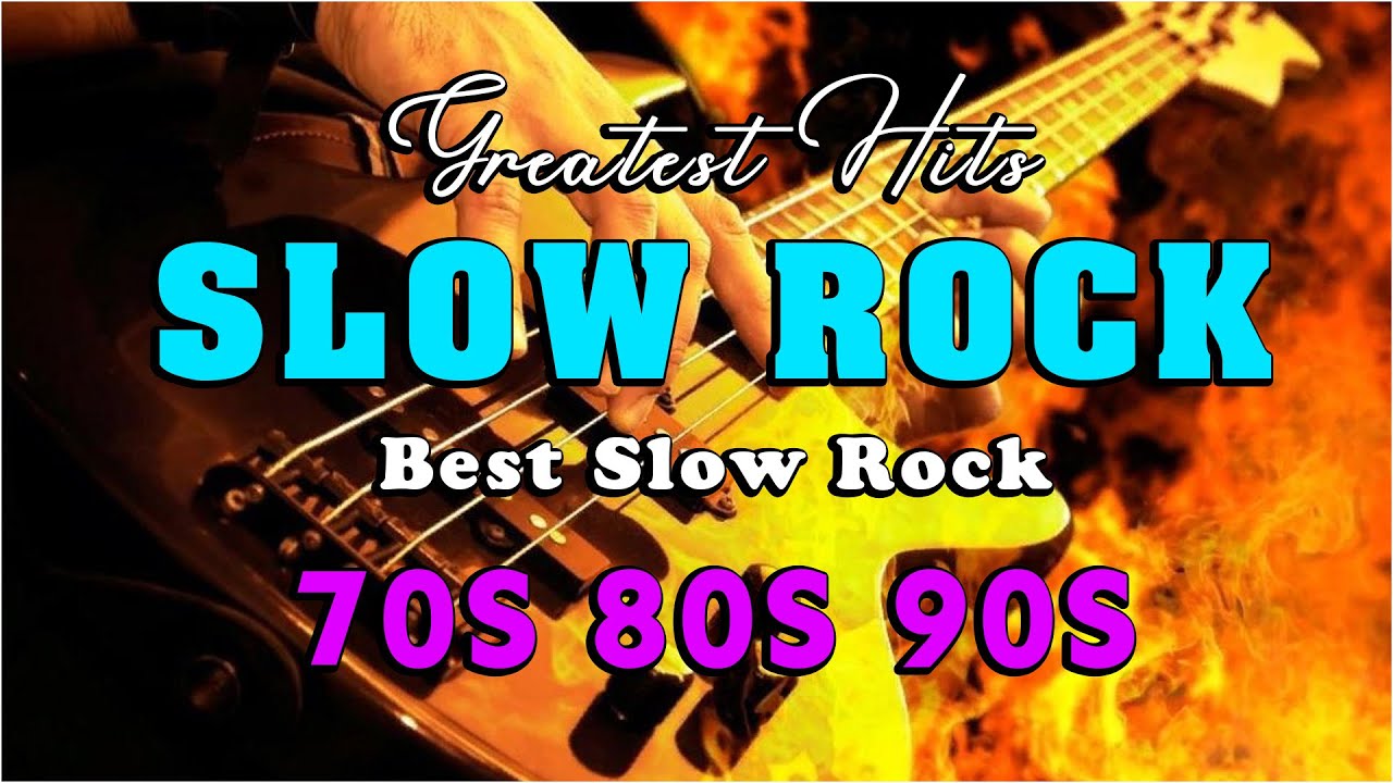 Slow Rock 70s 80s 90s | Slow Rock Greatest Hits | Slow Rock Songs ...