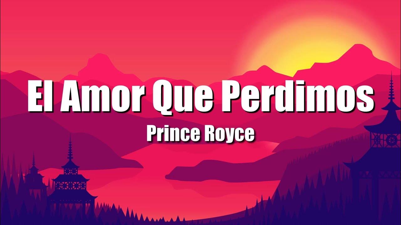 Prince Royce - El Amor Que Perdimos (Letra/Lyrics) - YouTube