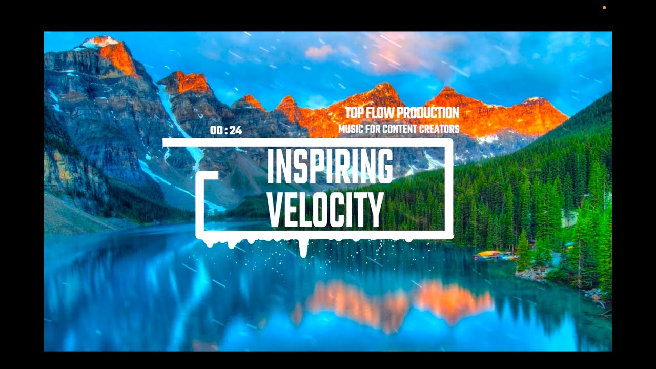 (Music for Content Creators) - Inspiring Velocity [Cinematic, Vlog ...