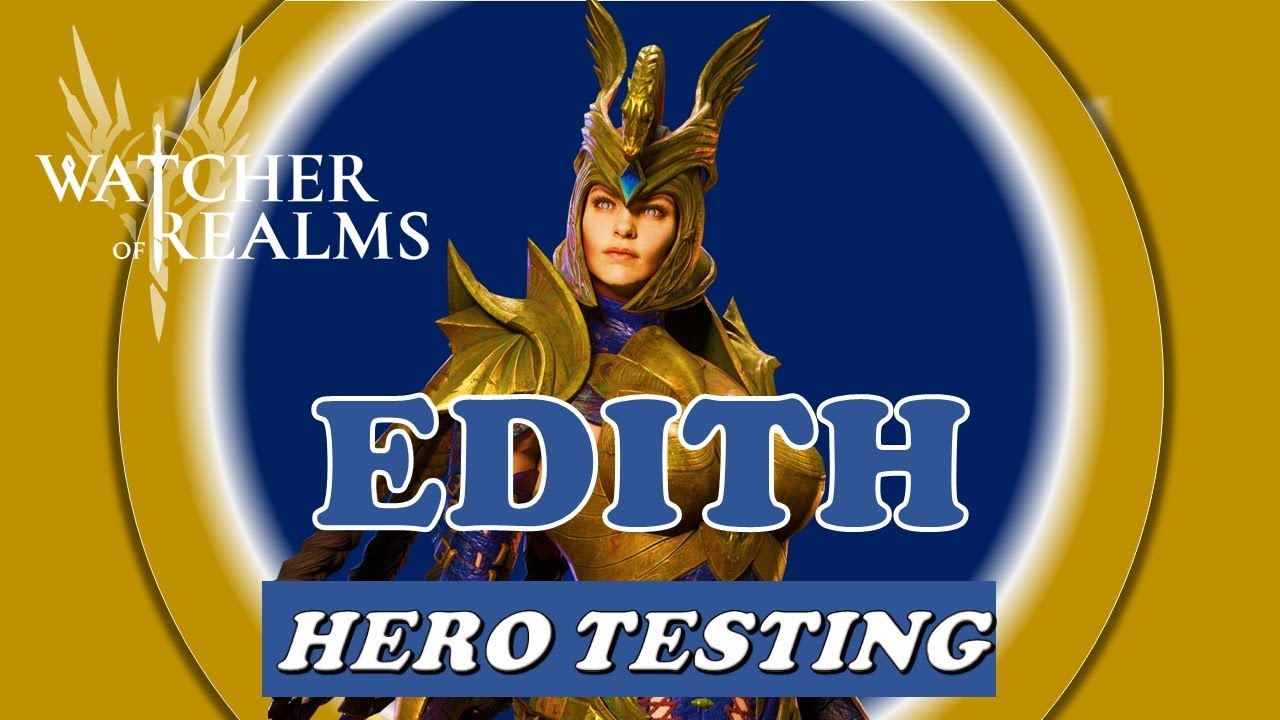 Edith Testing | Watcher of Realms - YouTube
