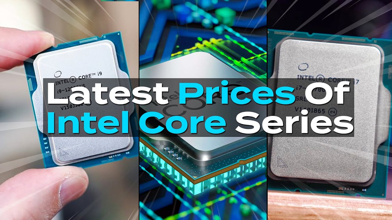 Latest Prices Of Intel Core Series Processors | Processors Prices In ...