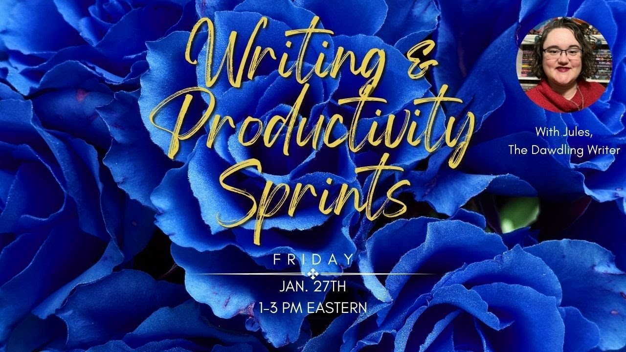 Last Friday of January 2023! Writing and Productivity Sprints heading ...