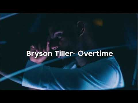 Overtime- Bryson Tiller (Slowed)