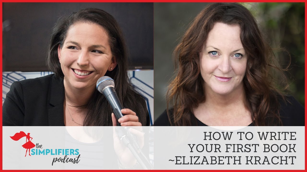 104: How to write your first book - with Elizabeth Kracht [EXTENDED ...