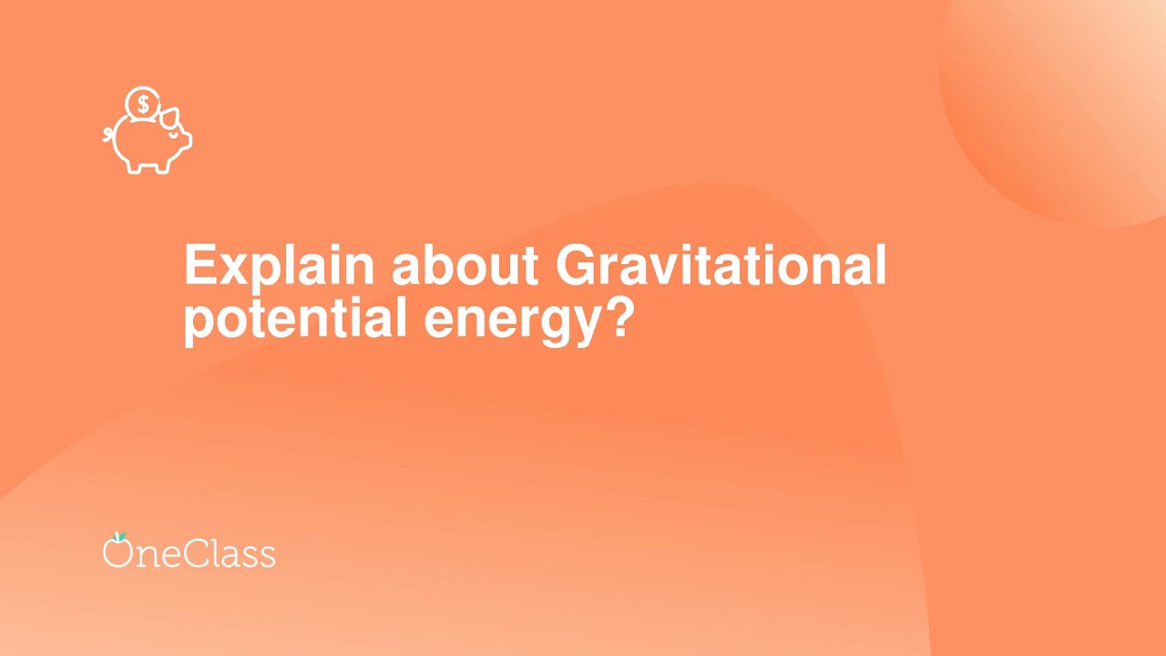 Explain about Gravitational potential energy? - YouTube