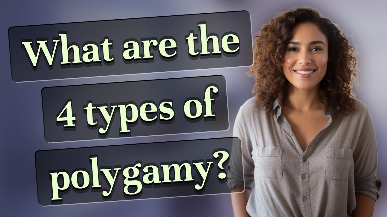 What are the 4 types of polygamy? - YouTube