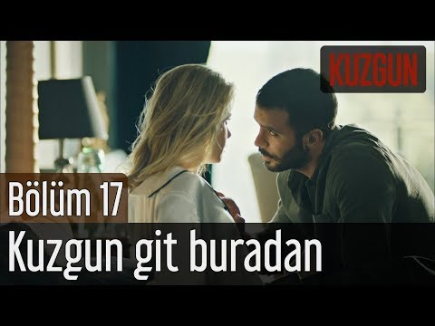 Kuzgun 17. Bölüm - Kuzgun Git Buradan