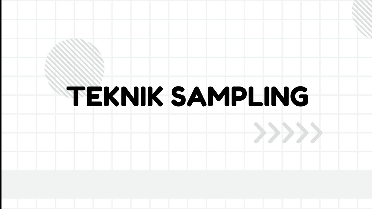 Pertemuan 9 '' Teknik Sampling '' - YouTube