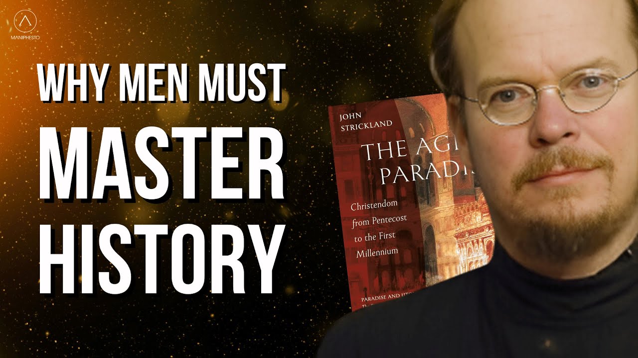 Men of Vigor and History - with Fr John Strickland - YouTube