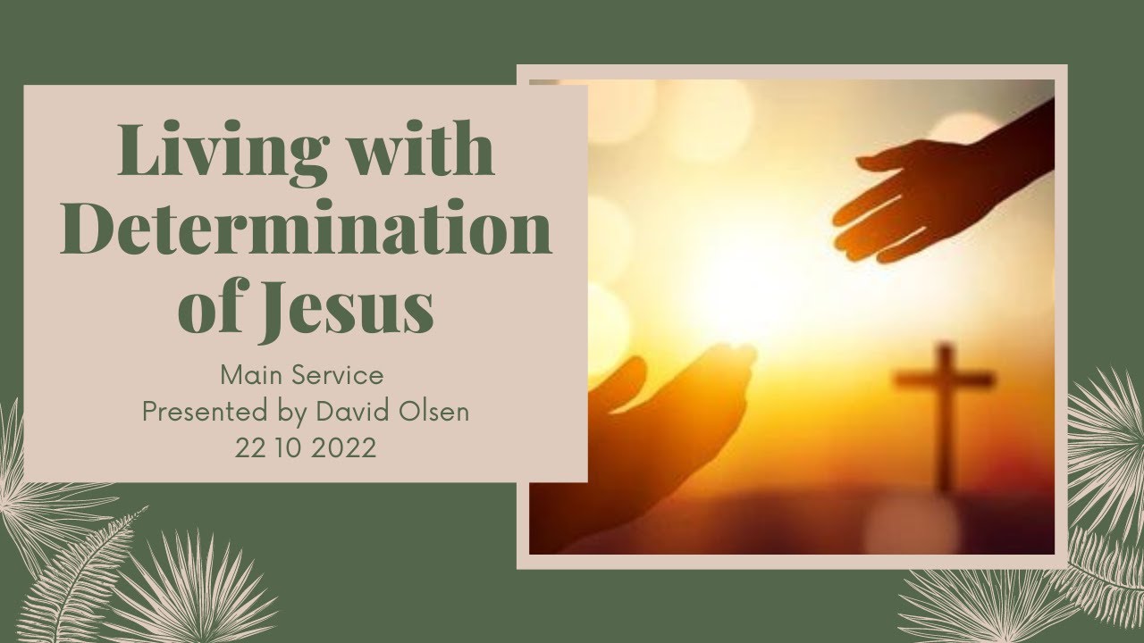 Living with Determination of Jesus - YouTube