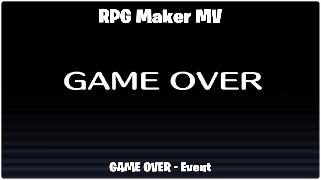 RPG Maker MV "Game Over Event (WIP)" - YouTube