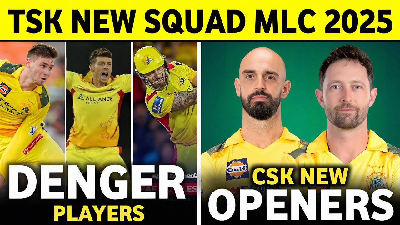 MLC 2025 : Texas Super Kings Full Squad | CSK New Team Squad 2025 ...