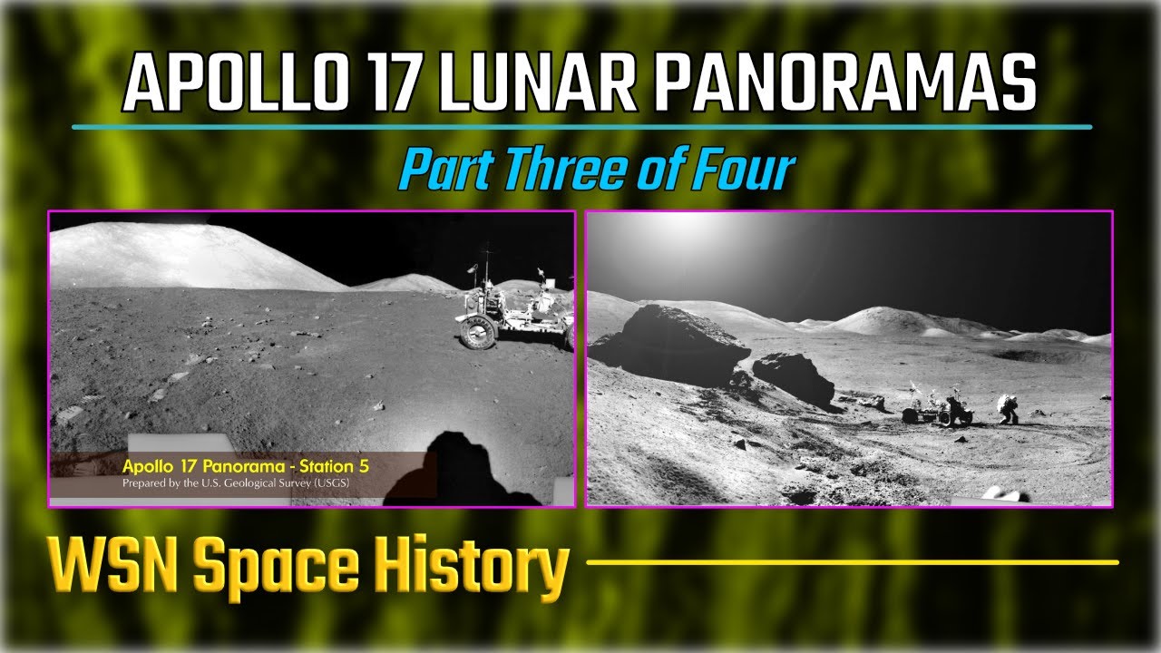 Apollo 17 Lunar Panoramas by the USGS - Part 3 of 4 with Magnificent ...