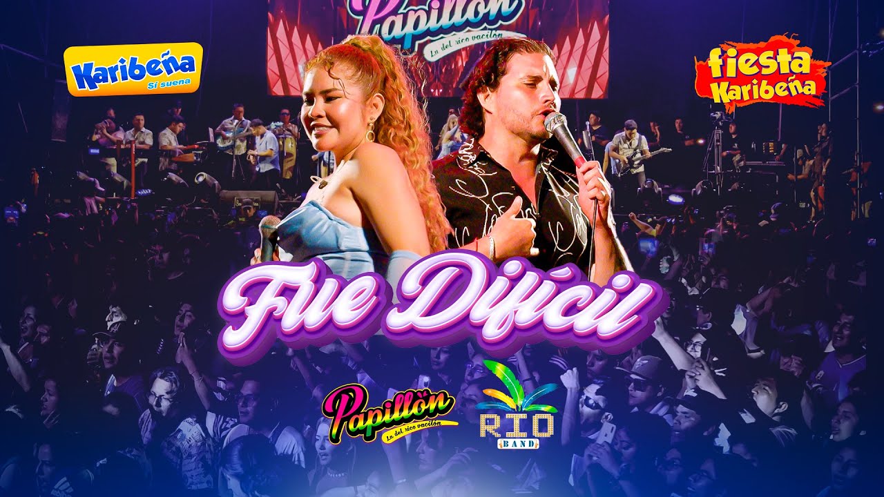 Fue Difícil - Papillón ft. Rio Band (Fiesta Karibeña - Playazo 2024 ...