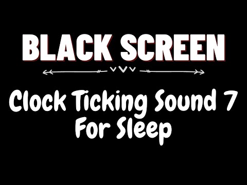 Clock Ticking Sound 7 for Sleep 8 hours | BLACK SCREEN | Dark Screen Nature Sounds | Sleep and Relax