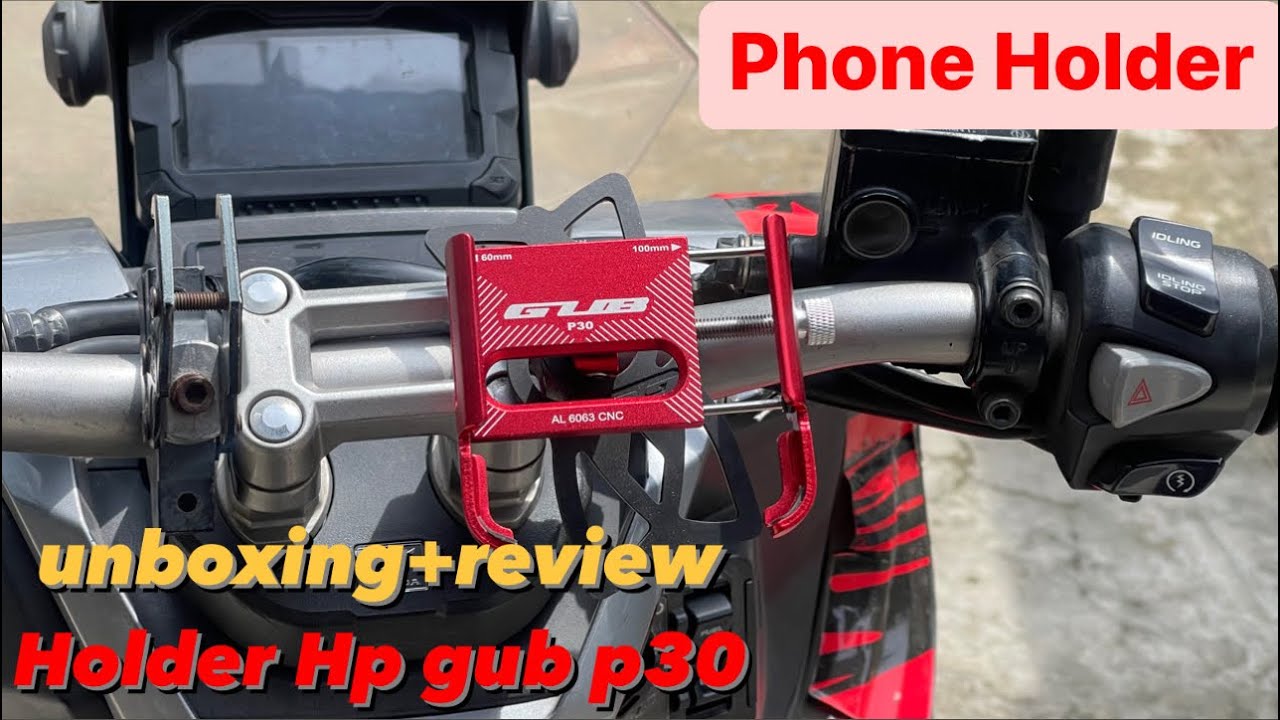 unboxing + review phone holder gub p30 di adv 150 - YouTube