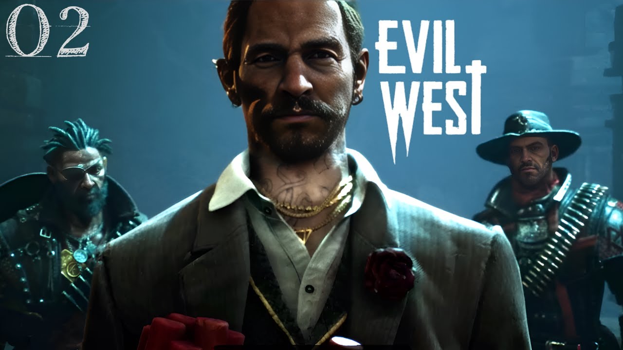 Evil West - #02 - This Cowboy Drip is HOT - YouTube
