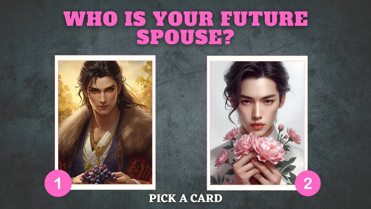 🔮 Who Is Your Future Spouse? | Accurate Tarot Reading 💍 | Pick a Card ...