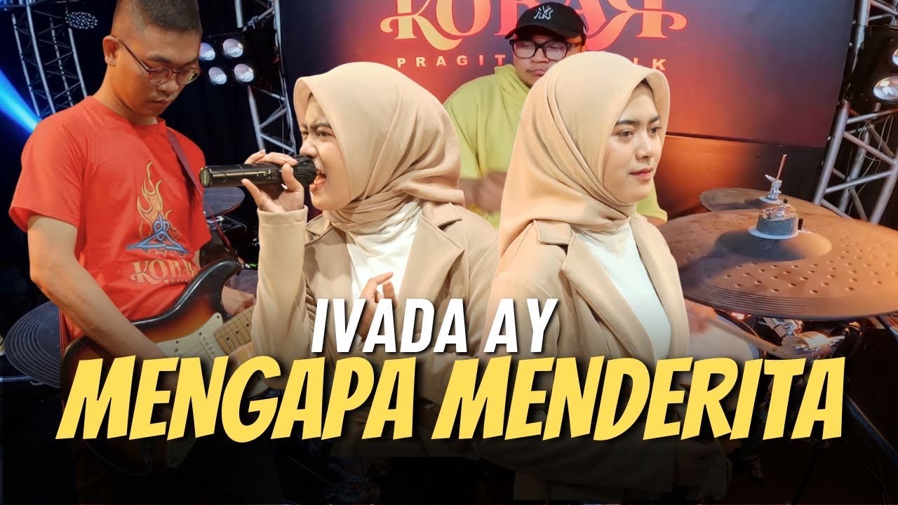 IVADA AY - MENGAPA MENDERITA (OFFICIAL LIVE MUSIC VIDEO) - YouTube