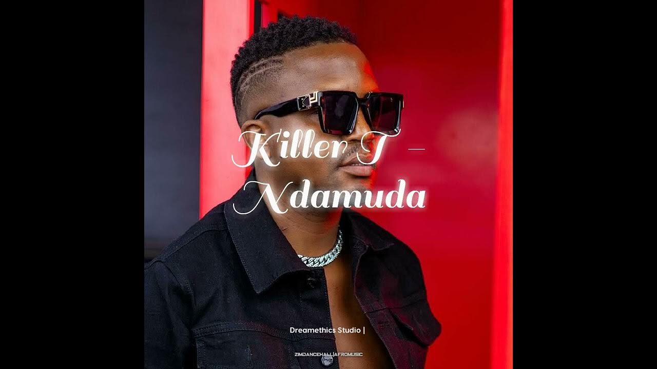Killer T - Ndamuda (ft Master H, Hwinza) Zimdancehall (Afro music type beat) 2024 - YouTube