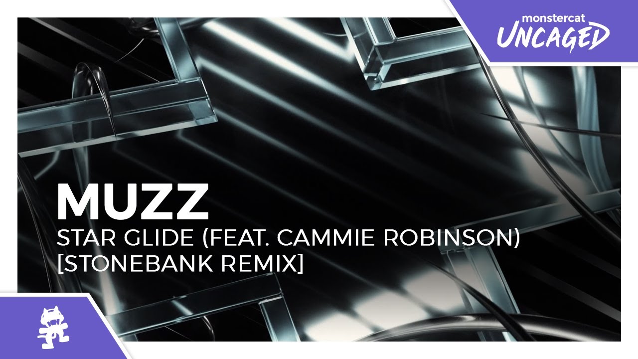 MUZZ - Star Glide (feat. Cammie Robinson) [Stonebank Remix] [Monstercat Release] - YouTube