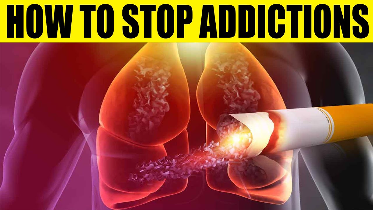 How to Stop Addictions (Nicotine, Alcohol, & Drugs) - YouTube