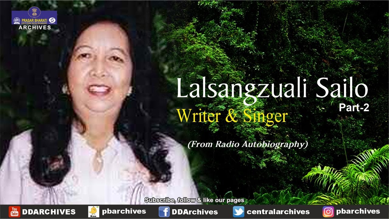 Lalsangzuali Sailo | Writer & Singer | Radio Autobiography | Part -2 ...