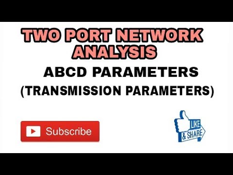 4. ABCD PARAMETERS OR TRANSMISSION PARAMETERS - YouTube