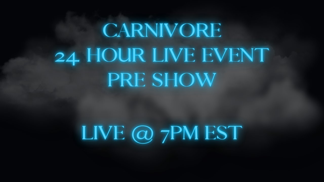 Carnivore 24hr live Pre-game Show @Homesteadhow @IntentionalCarnivore ...