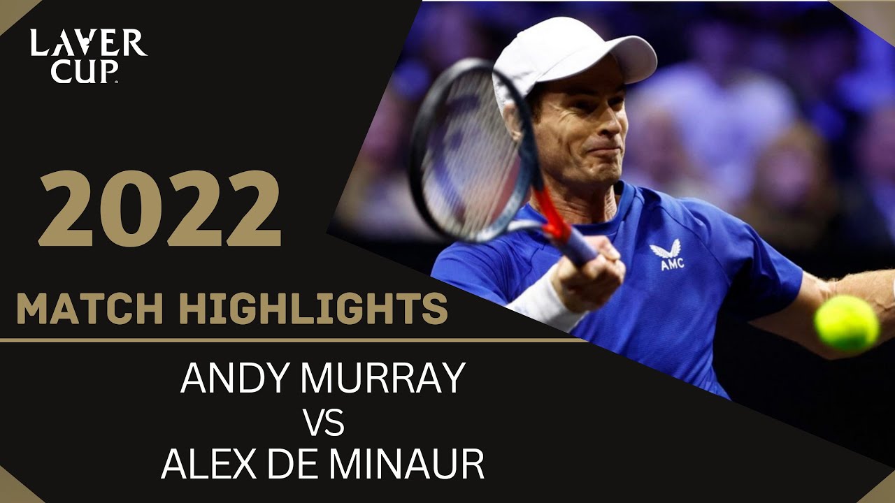 Andy Murray vs. Alex de Minaur Highlights | Laver Cup 2022 Match 3 ...