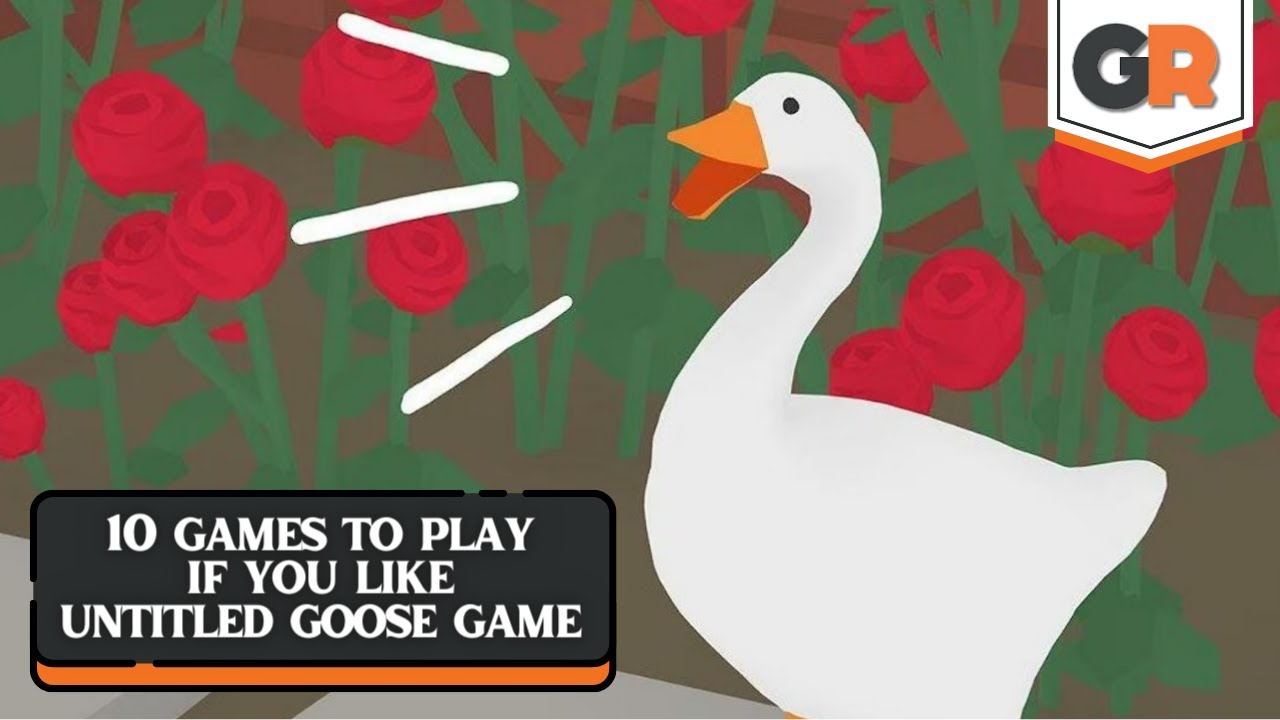 10 Games to Play if You Love Untitled Goose Game - YouTube