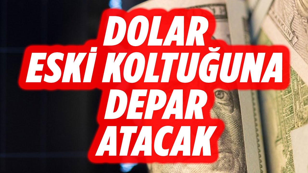 DOLAR ESKİ KOLTUĞUNA DEPAR ATARAK ÇIKACAK | DOLAR YORUM | EKONOMİ YORUM ...