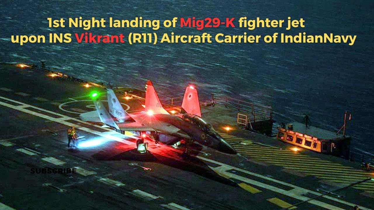Mig 29 K Fighter Jet First Night Landing on INS Vikrant Aircraft ...