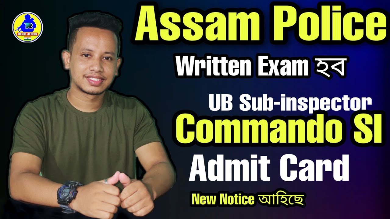 Assam Police Written Exam UB SI & AB SI New Notice Admit Card - YouTube