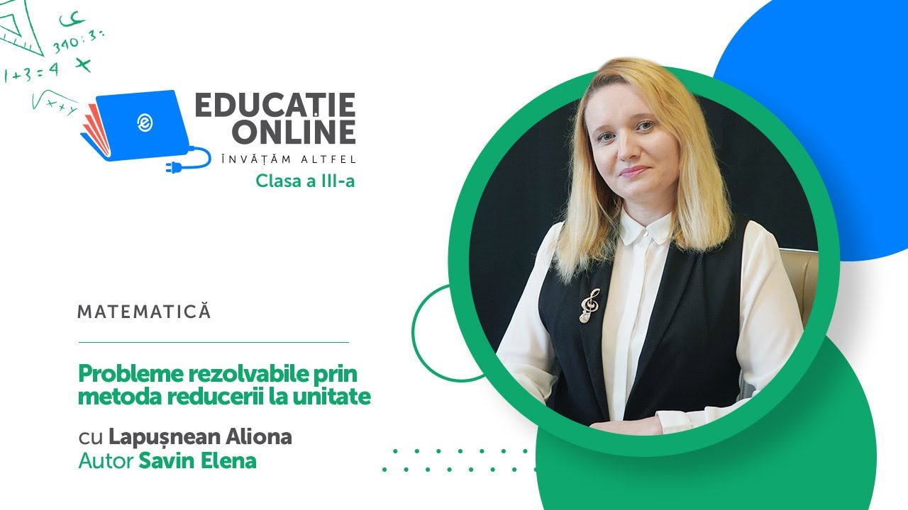 Matematică, Clasa III, Probleme rezolvabile prin metoda reducerii la ...
