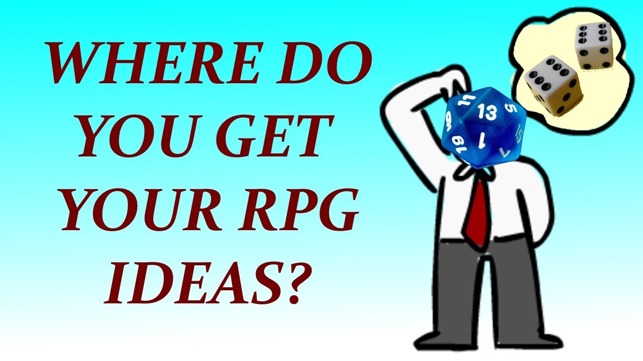 Where to Get RPG Ideas - YouTube
