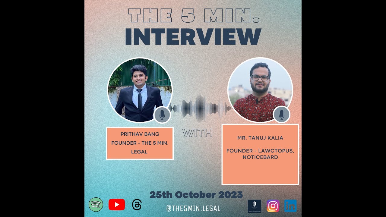 The 5 Min. Legal in Interaction with Mr. Tanuj Kalia Founder - (Lawctopus, NoticeBard) - YouTube