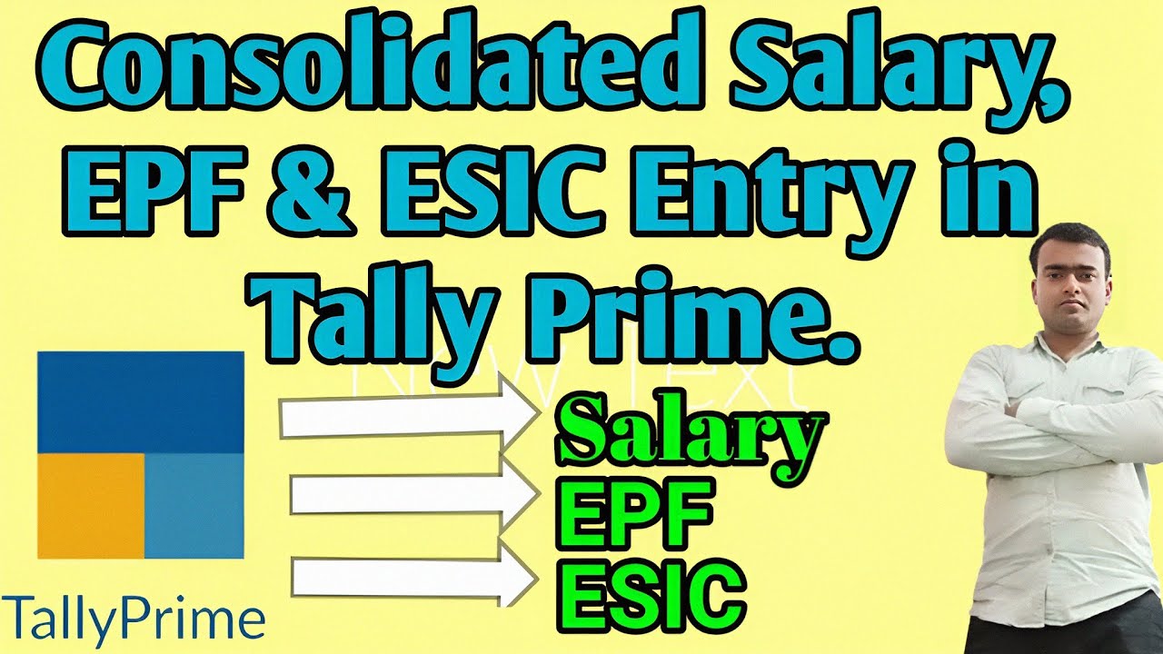 how to salary entry with epf & Esic. Consilated salary entry in tally ...