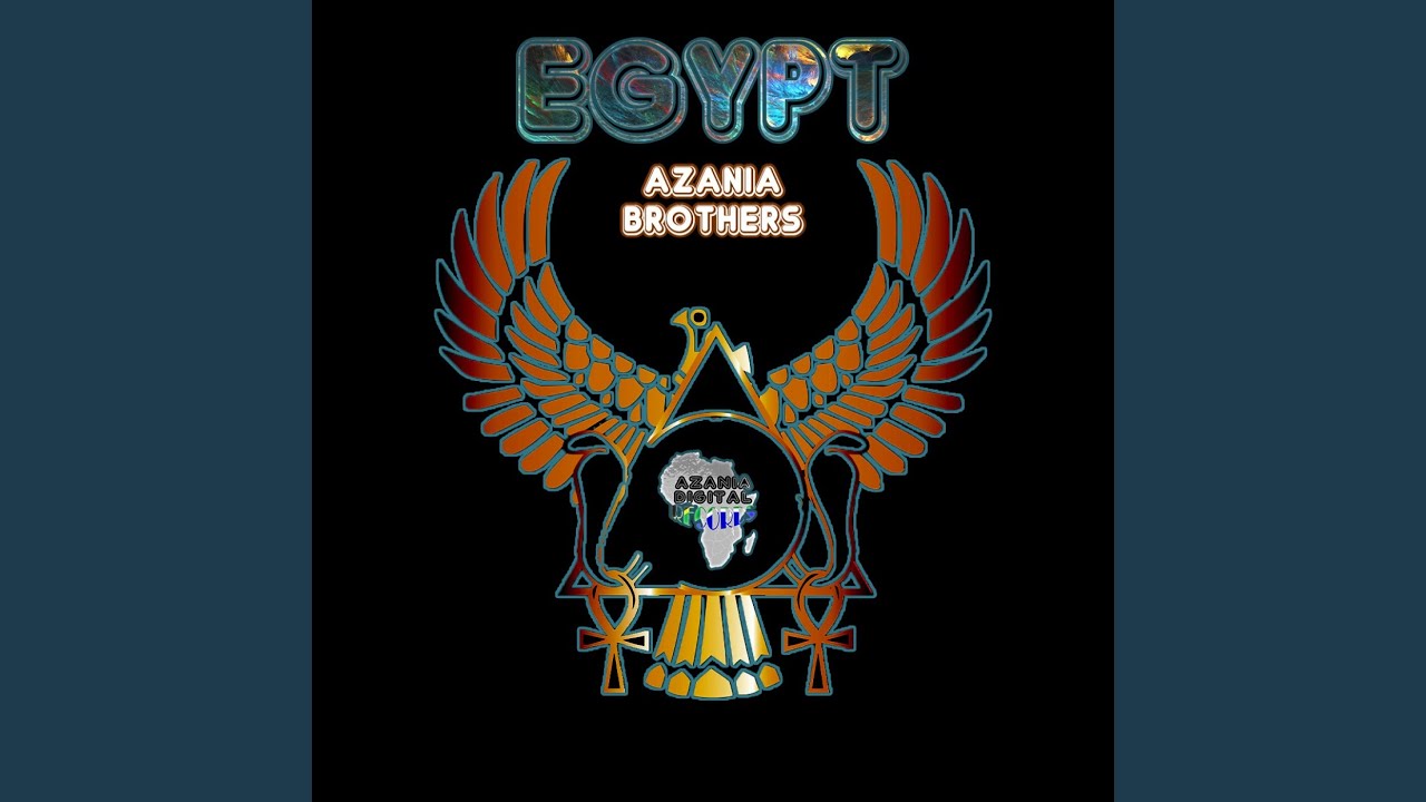 Egypt - Azania Brothers: Song Lyrics, Music Videos & Concerts