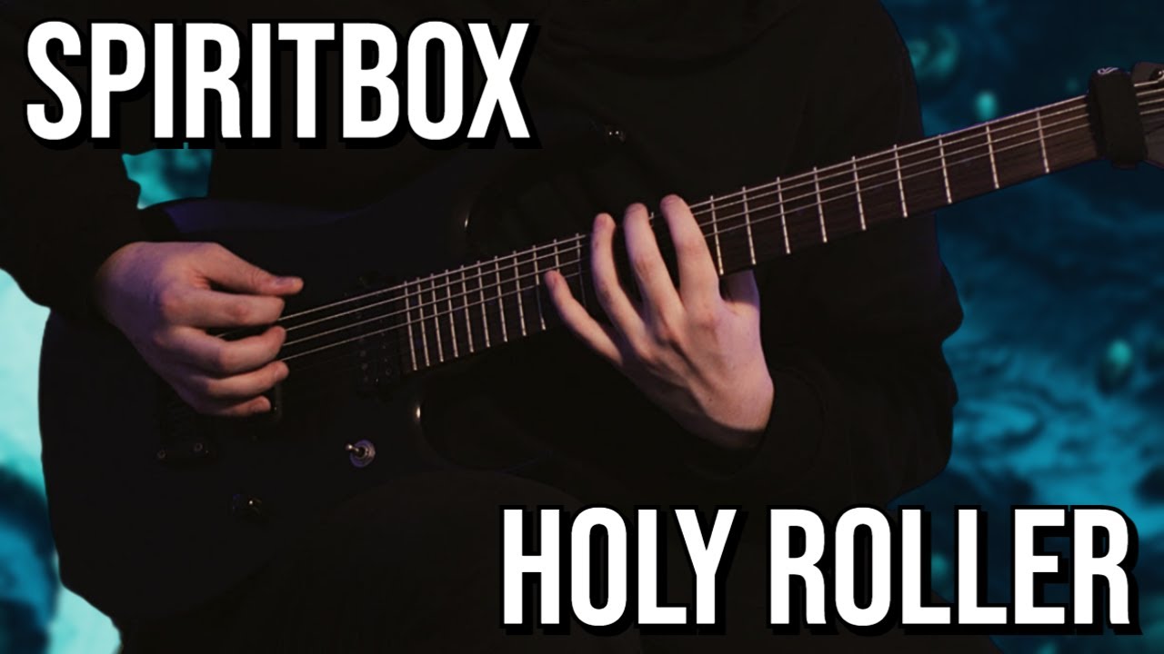 SPIRITBOX - Holy Roller [Instrumental/Guitar Cover] - YouTube