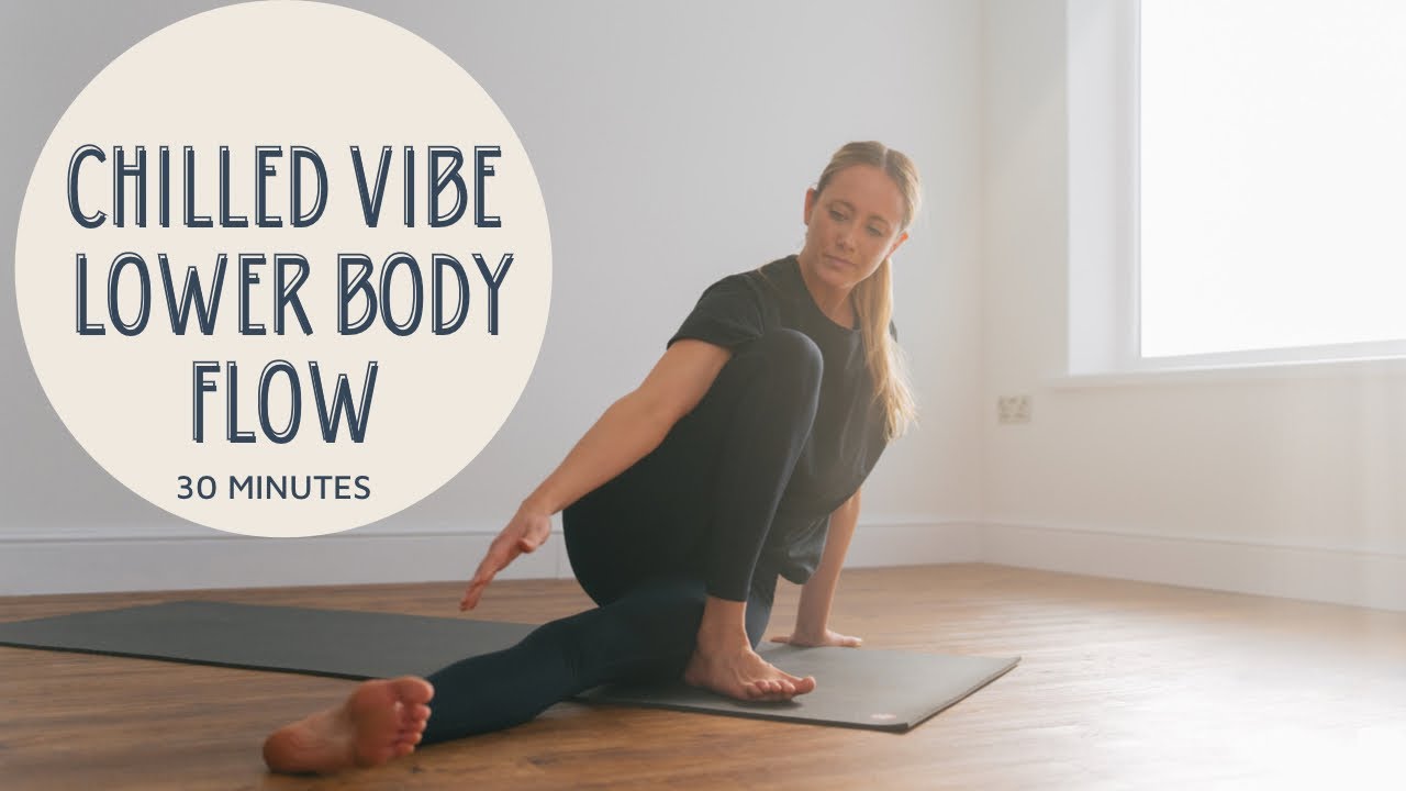 Grounding Lower Body Flow | 30 Minute Awakening Yoga Flow | Mellow ...
