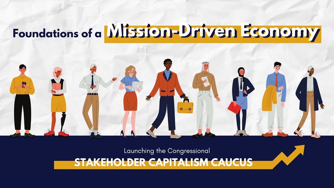 Foundations of a Mission-Driven Economy: Launching the Congressional ...