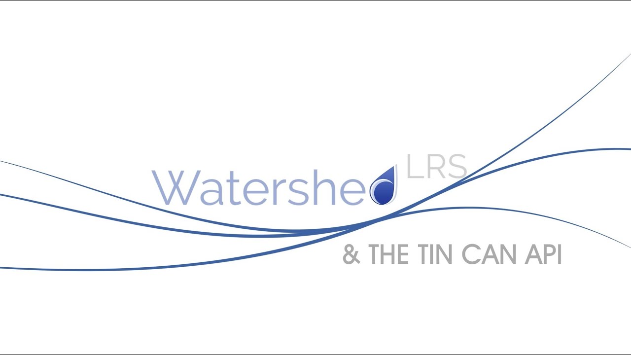 What is the Tin Can API and how does Watershed LRS use it? - YouTube