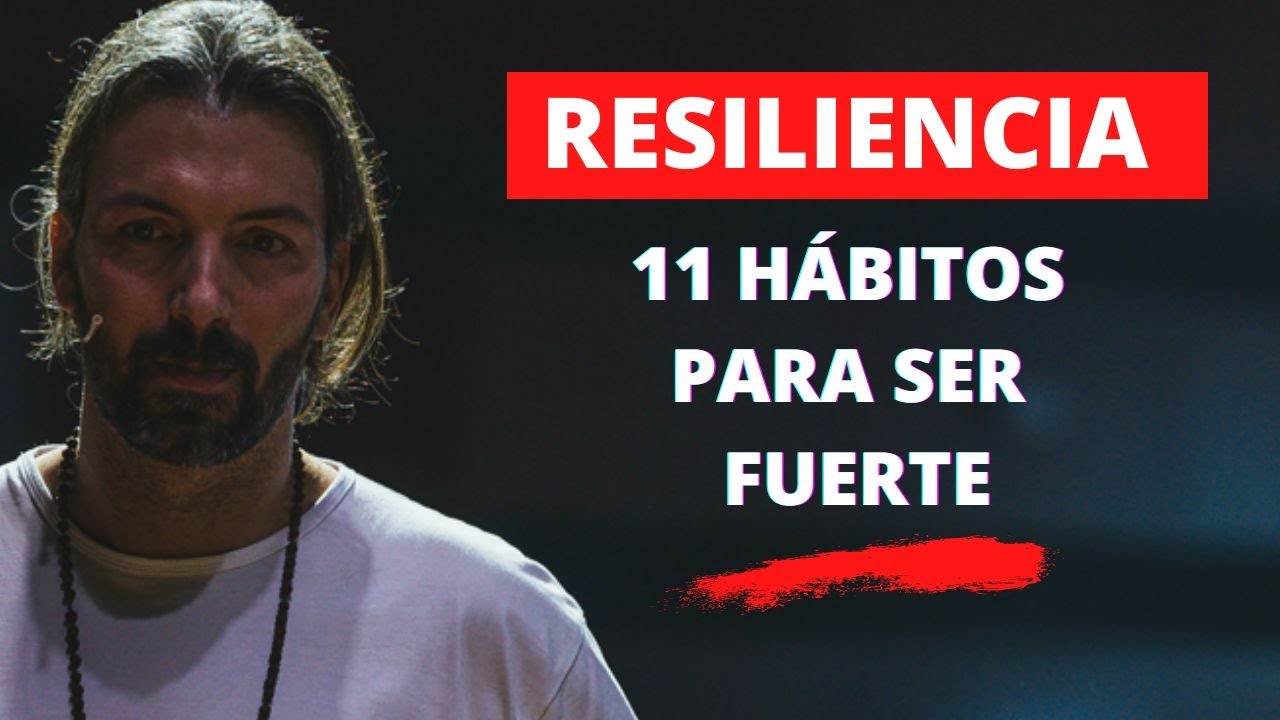 Resiliencia: 11 Hábitos para Ser Fuerte Emocionalmente 💪 Convertirte en ...